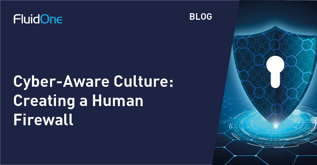 Cyber Aware Culture Creating A Human Firewall